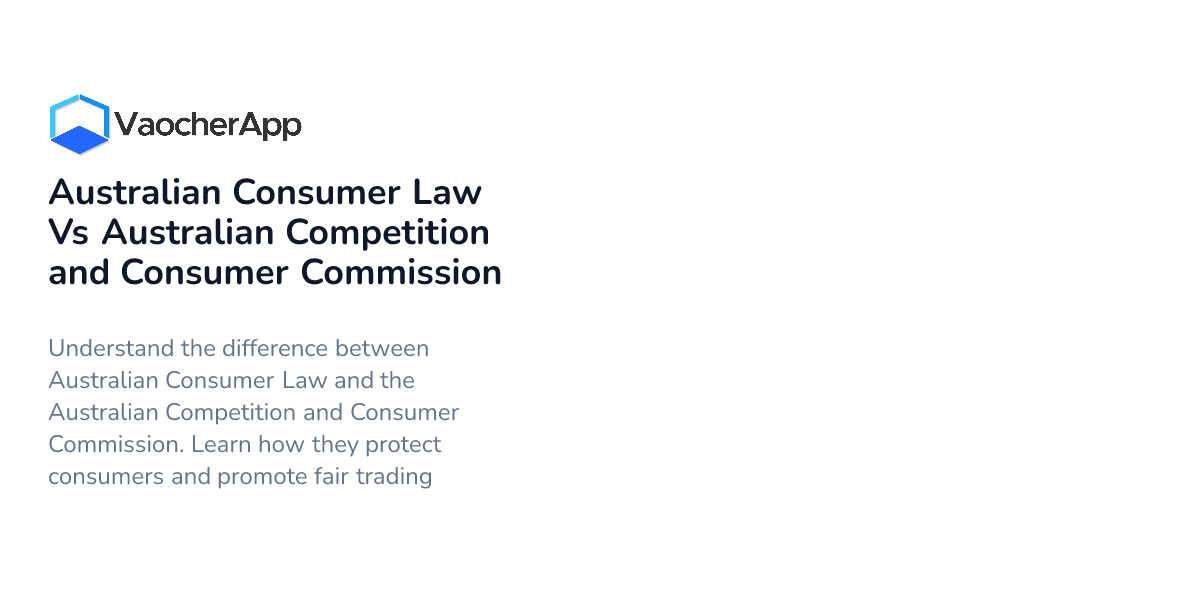 Australian Consumer Law Vs Australian Competition and Consumer ...