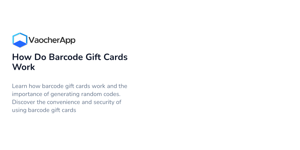 How Do Barcode Gift Cards Work | VaocherApp