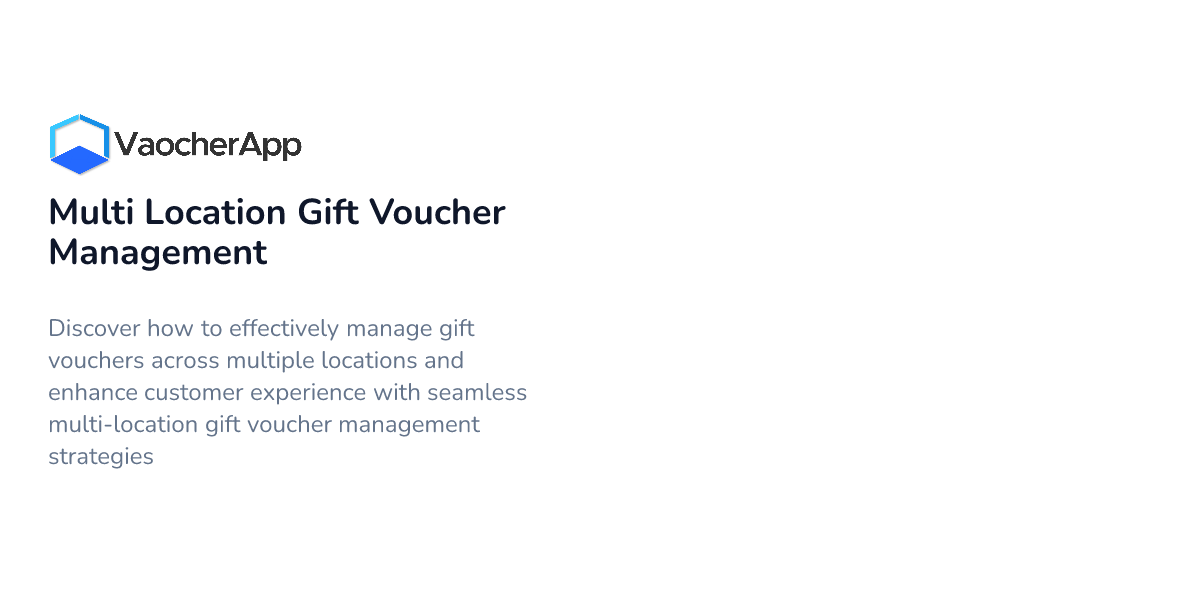 Multi Location Gift Voucher Management | VaocherApp